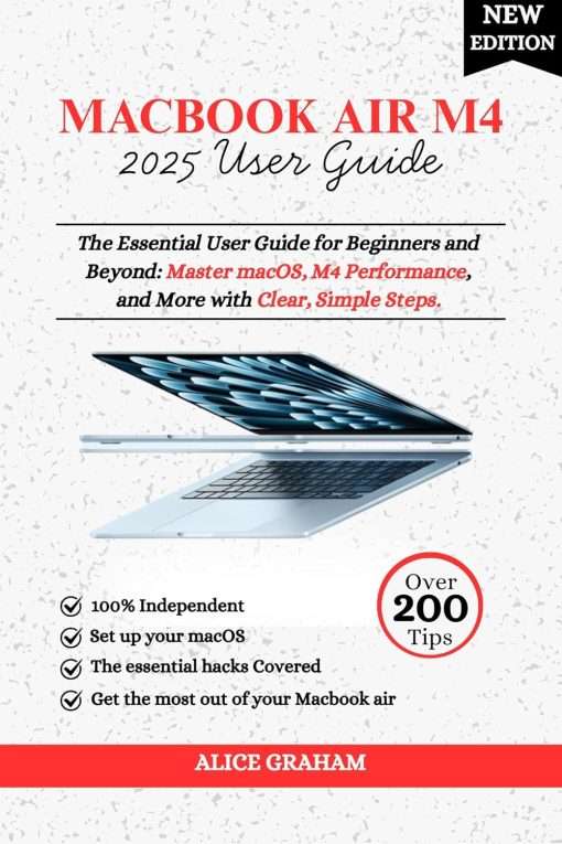MacBook Air 2025 M4 User Guide: The Essential User Guide for Beginners ...