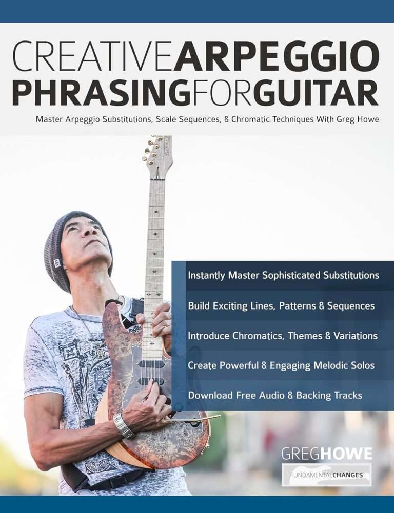 Creative Arpeggio Phrasing for Guitar: Master Arpeggio Substitutions ...